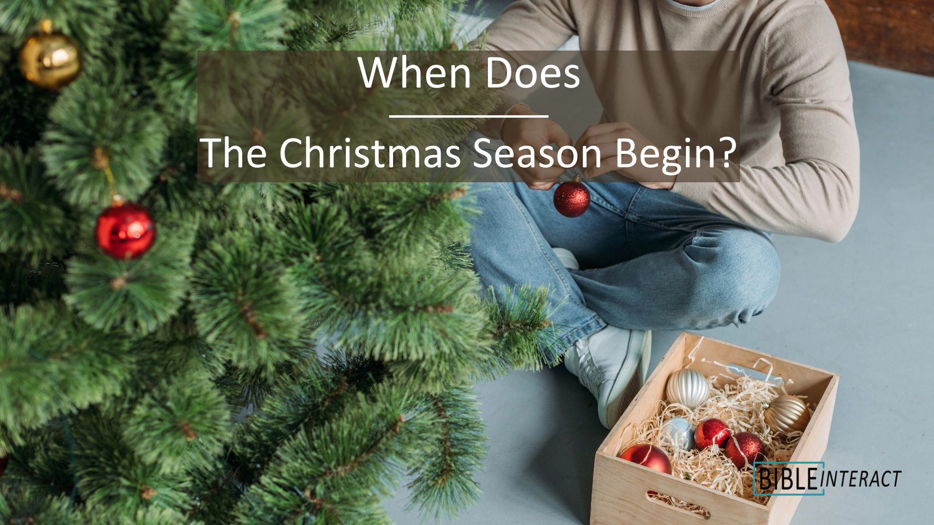 📄 When Does the Christmas Season Begin? - BibleInteract